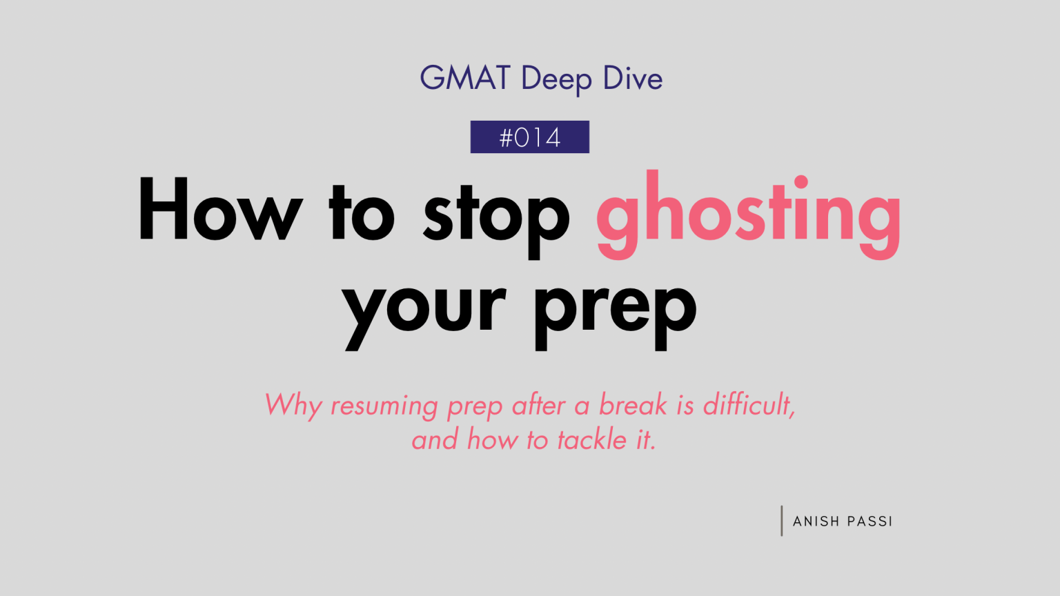 14. How to stop ghosting your prep – The GMAT Co.